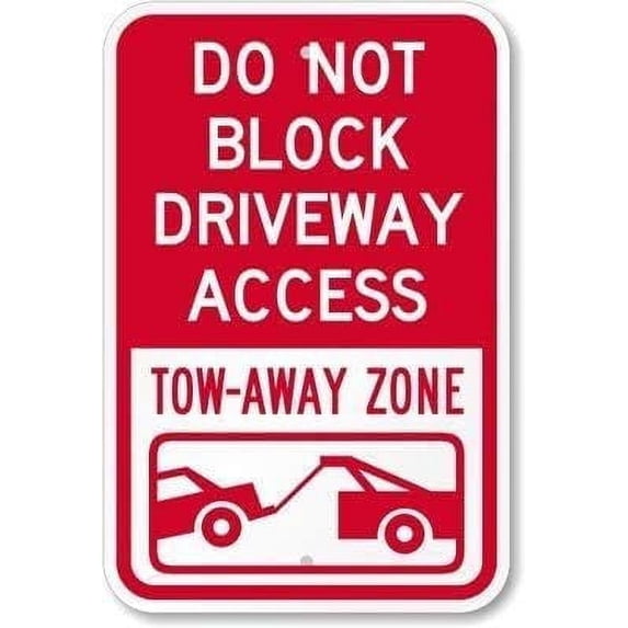 New Metal Sign Aluminum Sign Do Not Block Driveway Access Tow Away Zone ...