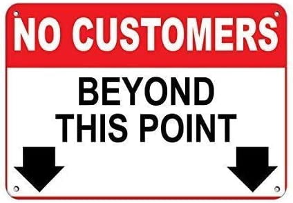 New Metal Sign Aluminum Sign No customers Beyond This Point Business ...