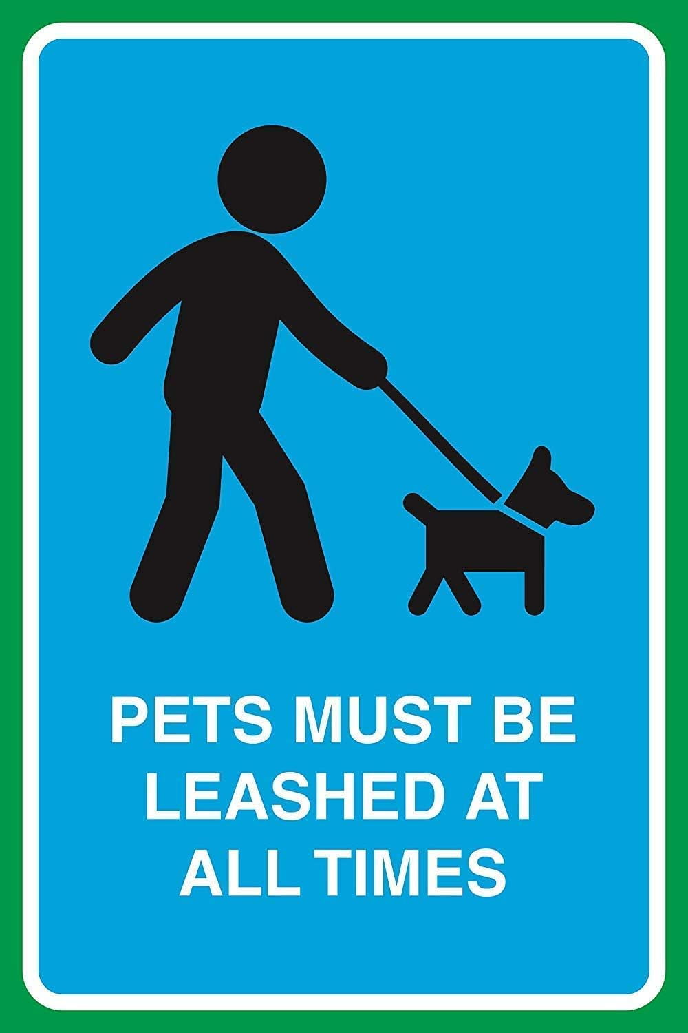 New Metal Sign Aluminum Sign Pets Must Be Leashed at All Times Print ...