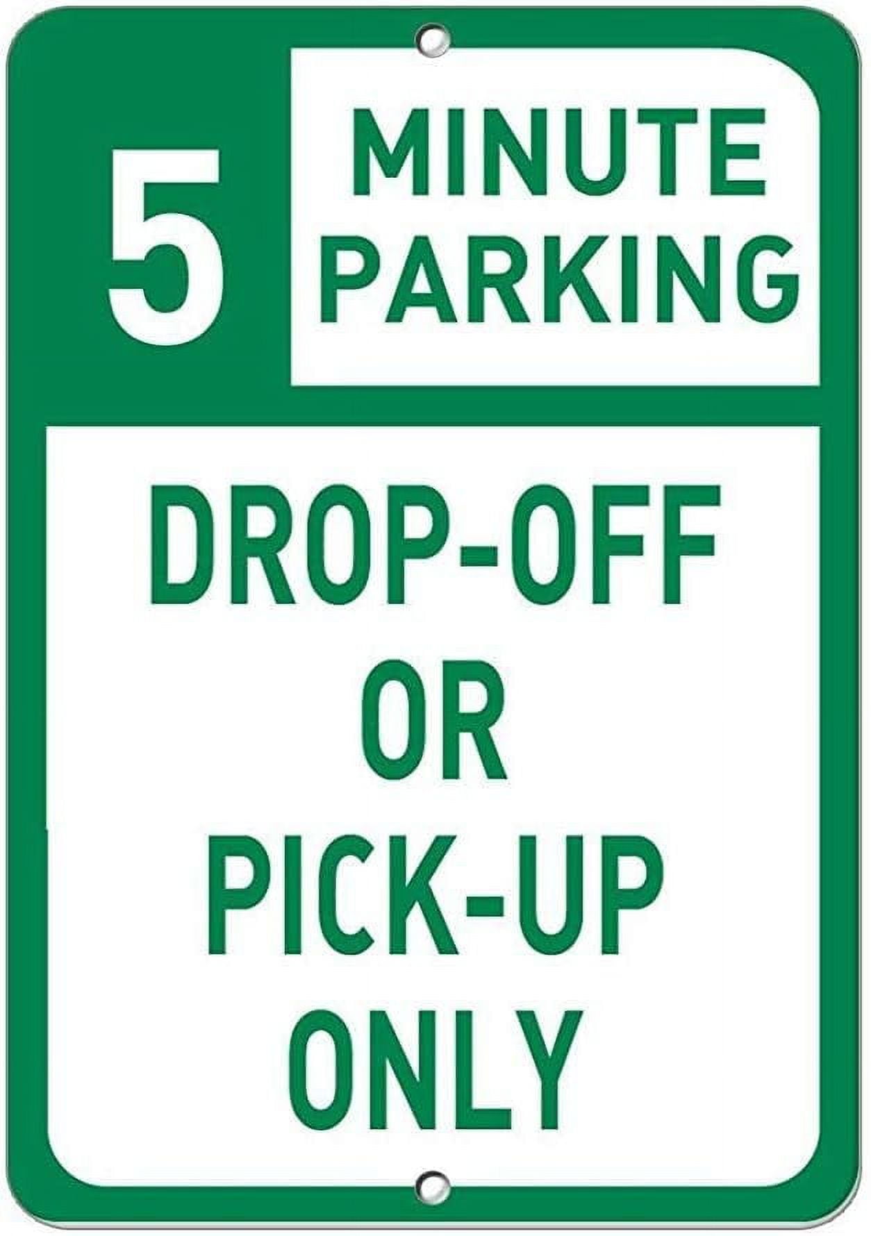 New Metal Sign Aluminum Sign You Choose 5 Minute Parking Drop Off Or ...