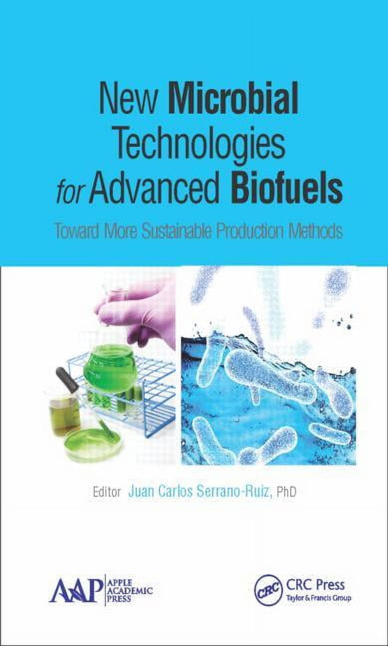 New Microbial Technologies for Advanced Biofuels: Toward More ...