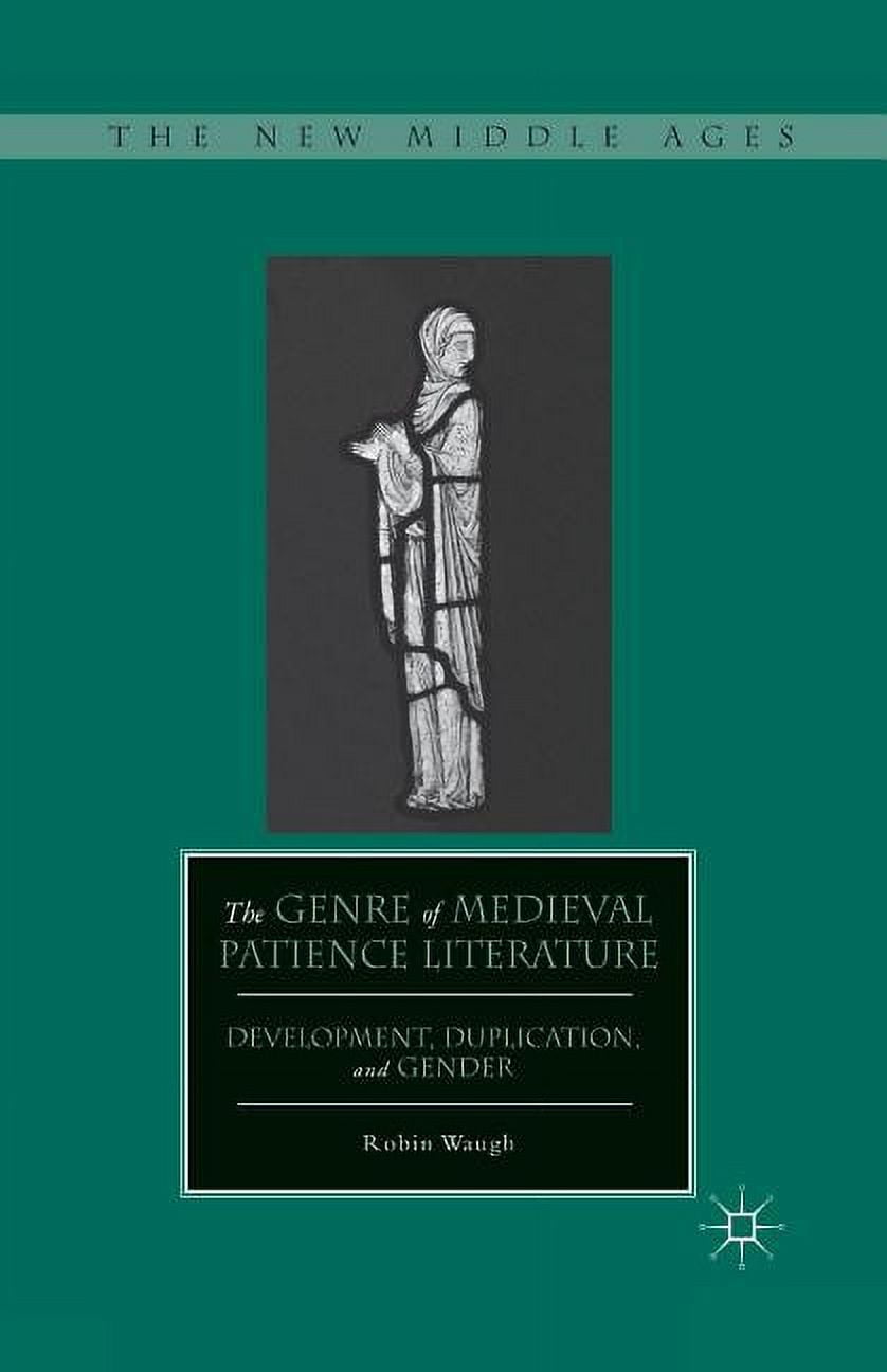 New Middle Ages: The Genre of Medieval Patience Literature (Paperback ...
