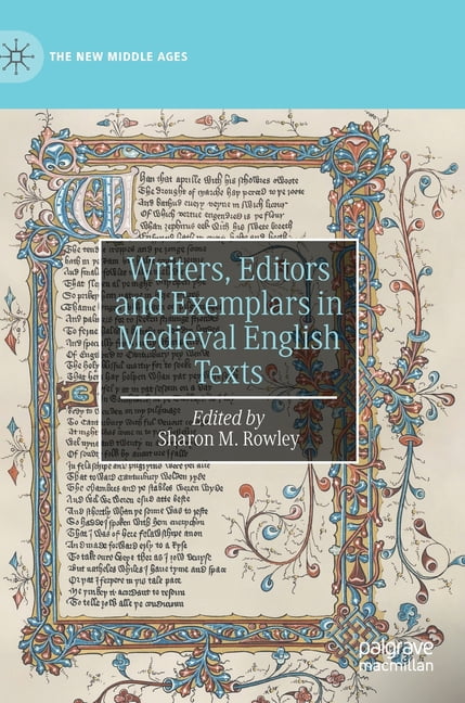 New Middle Ages Writers, Editors and Exemplars in Medieval English ...