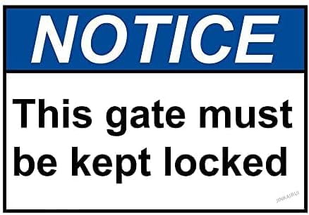 New Notice Plaque Wall Decor Notice This Gate Must Be Kept Locked ...