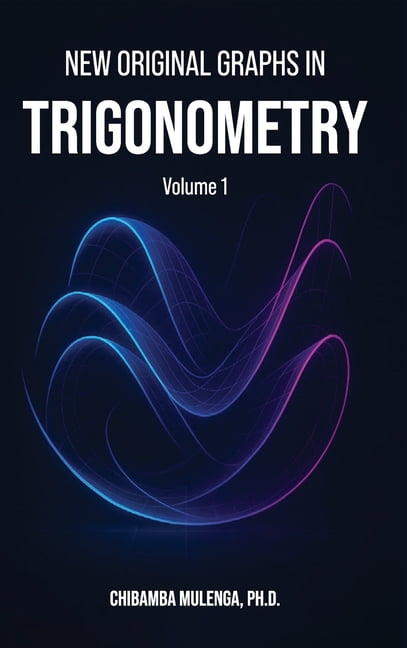 New Original Graphs in Trigonometry: Volume 1, (Hardcover) - Walmart.com