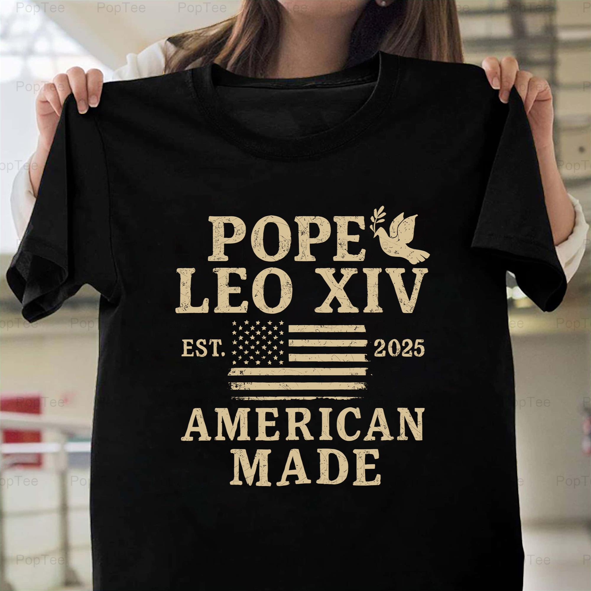 New Pope Leo XIV 2025 An American Made Catholic Tribute T-Shirt V60225 ...