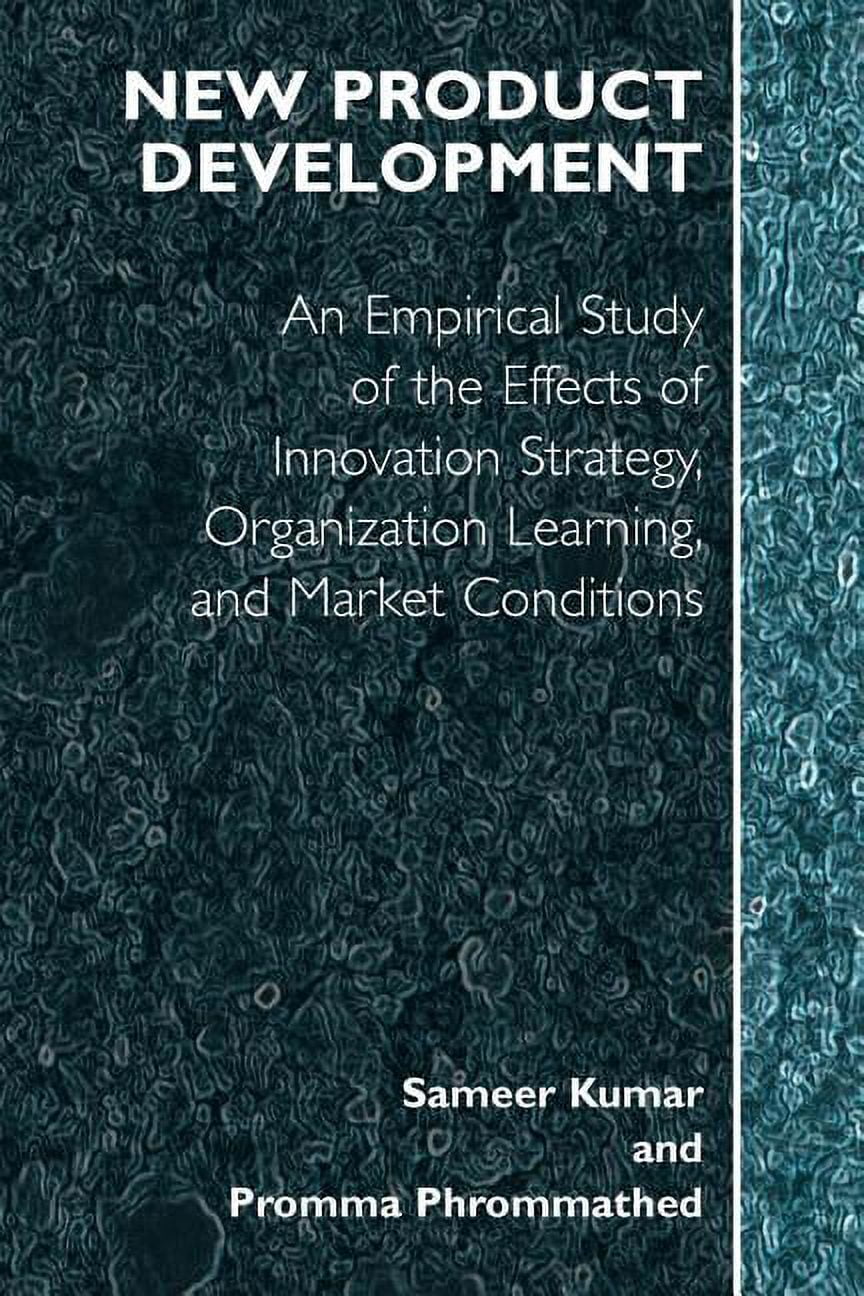 New Product Development: An Empirical Approach to Study of the Effects ...