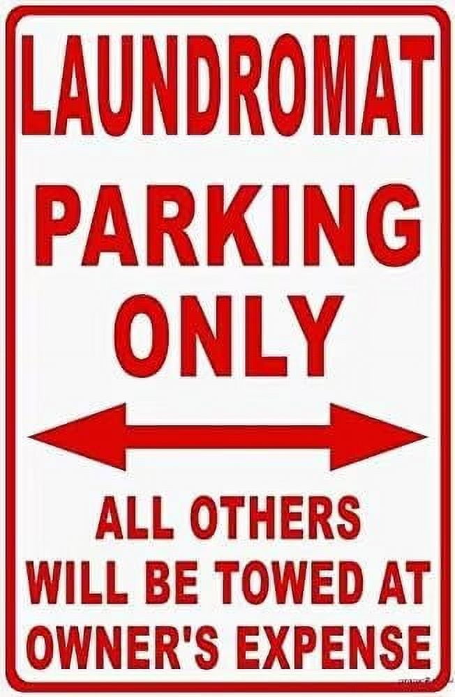 New Road Sign Aluminum Sign Laundromat Parking Only Sign All Others ...