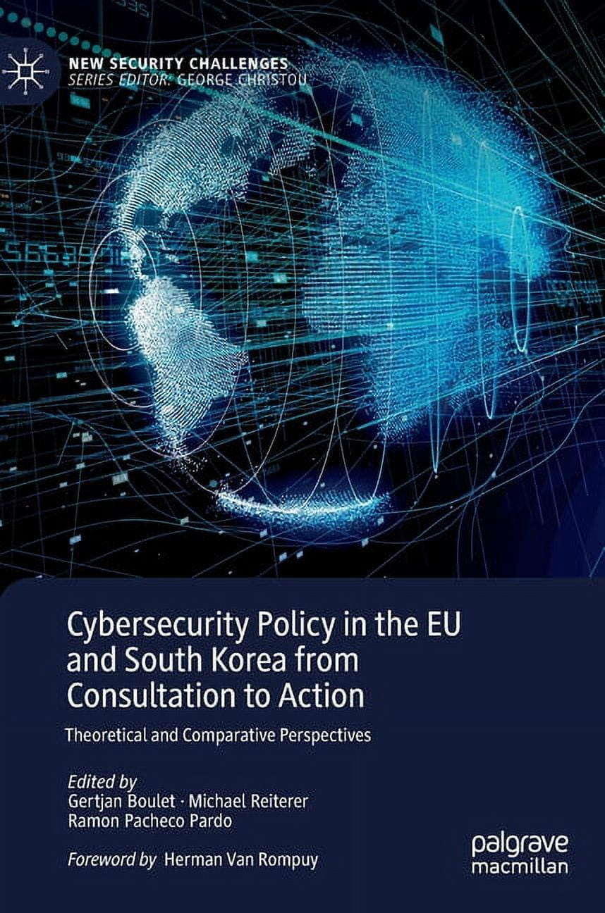 New Security Challenges Cybersecurity Policy in the EU and South Korea ...