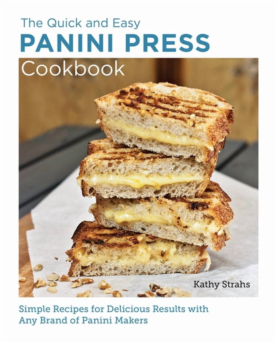 New Shoe Press: Quick and Easy Panini Press Cookbook : Simple Recipes ...