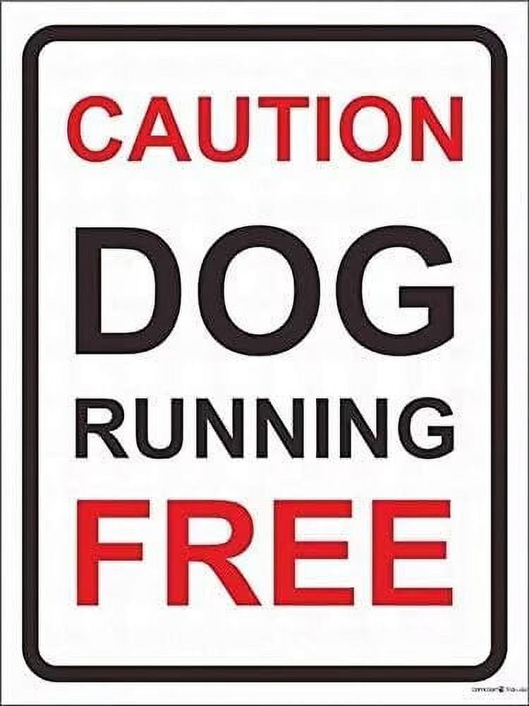 New Sign Dog Caveat Sign/Safety Caution Dogs Running Free Rigid Sign ...