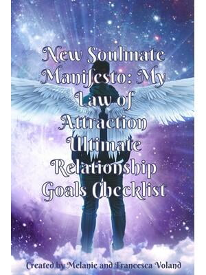 New Soulmate Manifesto : My Law of Attraction Ultimate Relationship ...