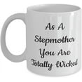 New Stepmother 11 Oz Mug As A Stepmother You Are Totally Wicked