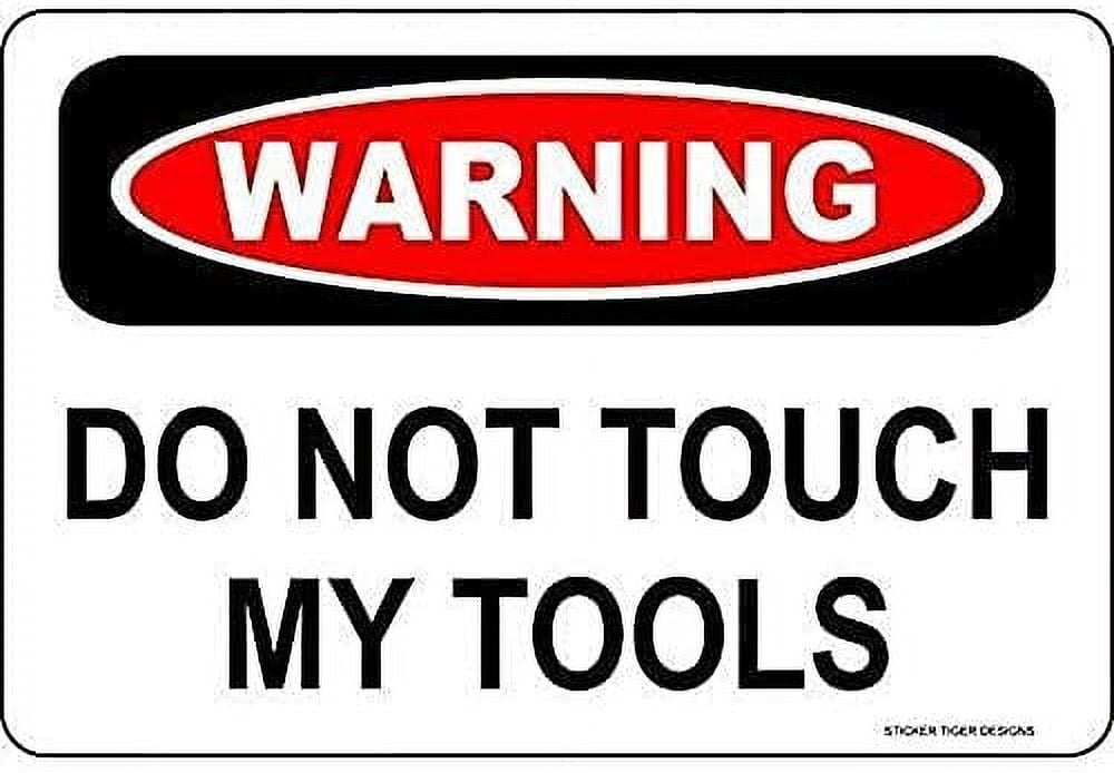 New Street Sign Warning Plaque Wall Decor Warning Do Not Touch My Tools ...