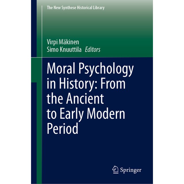 New Synthese Historical Library Moral Psychology in History: From the ...