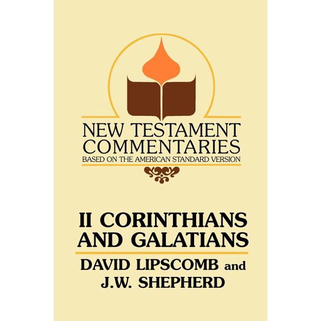 New Testament Commentaries (Gospel Advocate): Second Corinthians and ...