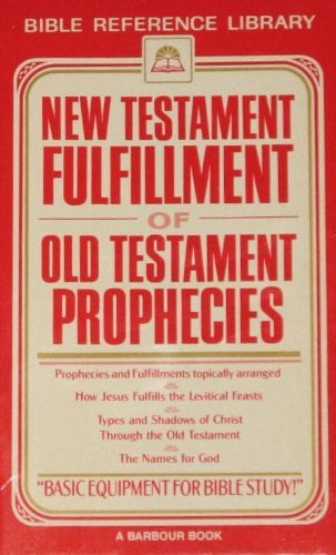 Pre-Owned New Testament Fulfillment of Old Testament Prophecies ...