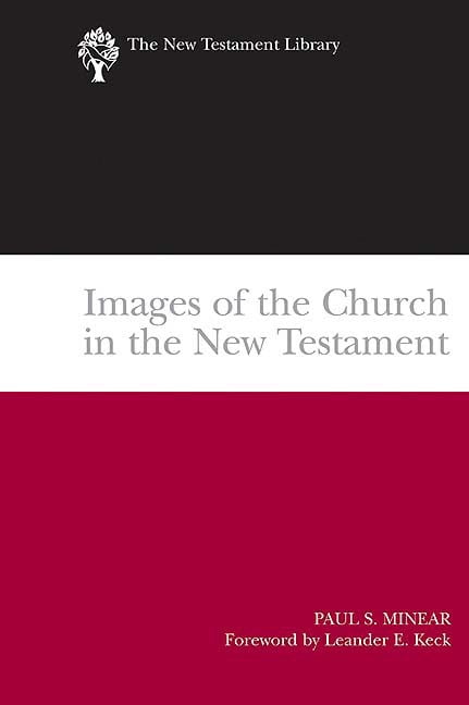 New Testament Library: Images of the Church in the New Testament: The ...
