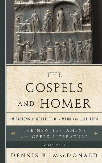 New Testament and Greek Literature The Gospels and Homer: Imitations of ...