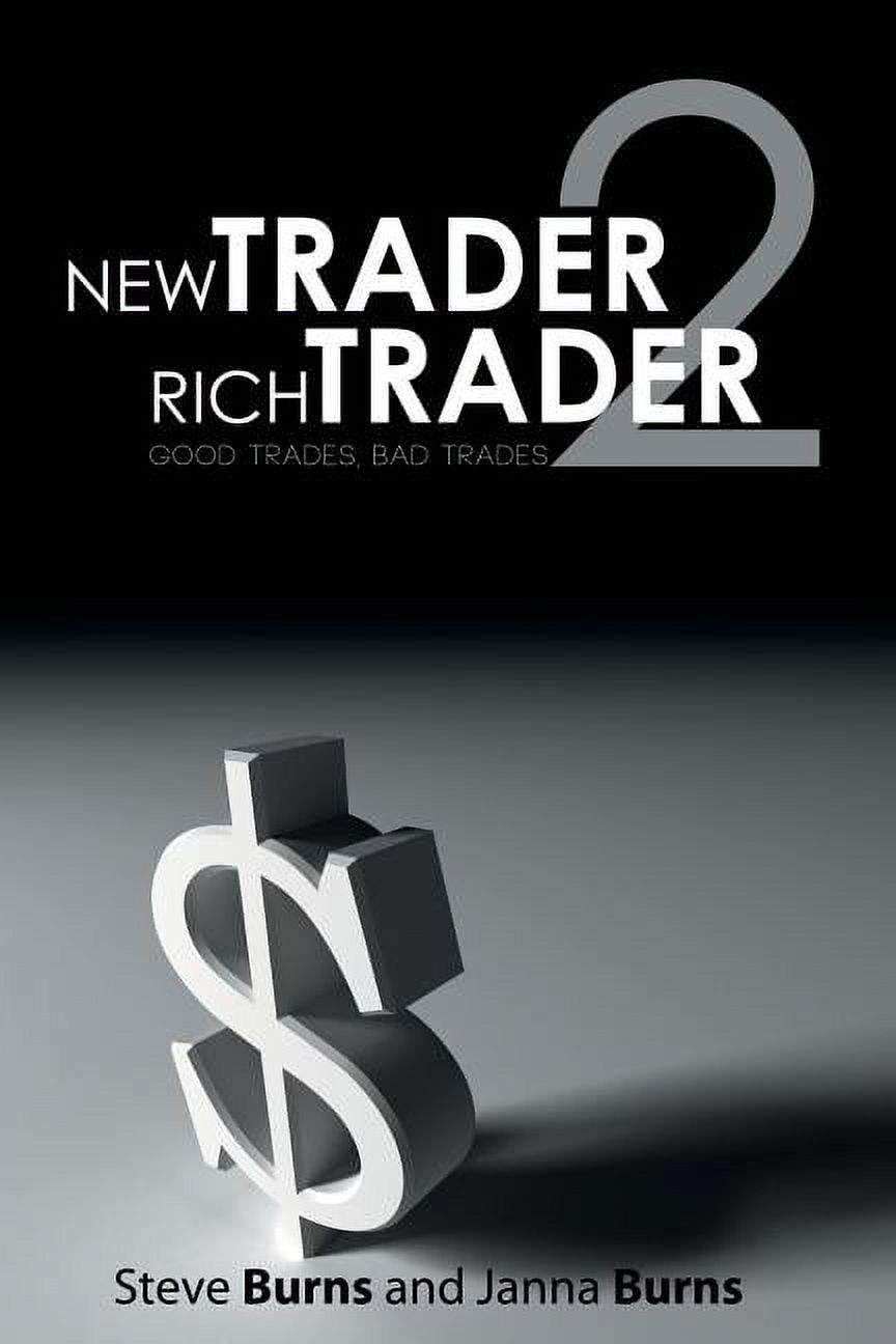 New Trader, Rich Trader 2: Good Trades, Bad Trades (Paperback ...
