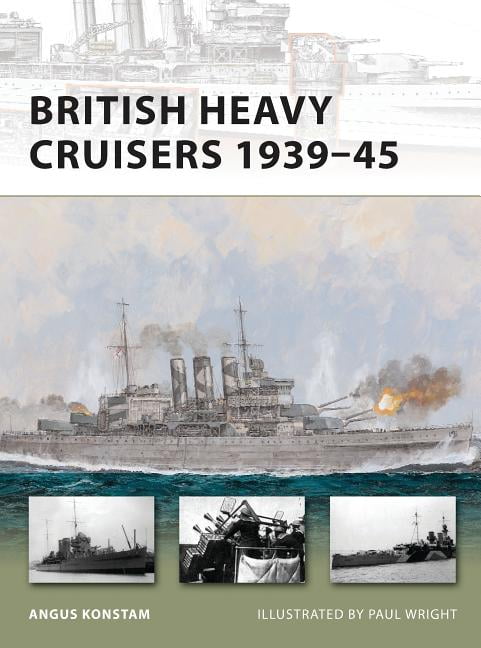 New Vanguard: British Heavy Cruisers 1939–45 (Paperback) - Walmart ...