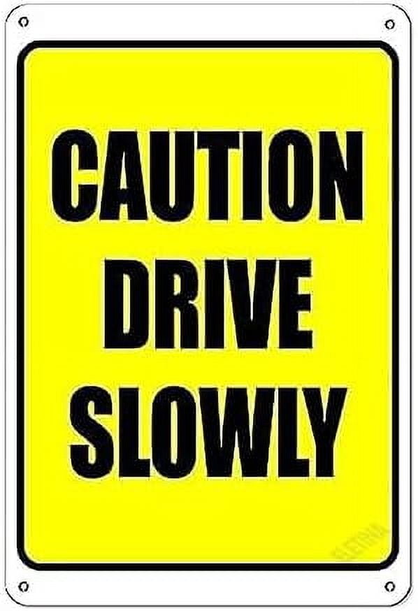 Warning Sign Warning Plaque Wall Decor Caution Drive Slowly Sign ...