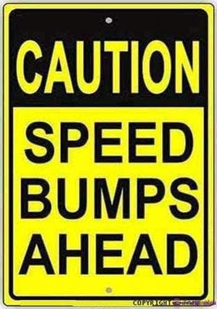 New Warning Signs Metal Tin Sign -Caution Speed Bumps Ahead Safety Slow ...