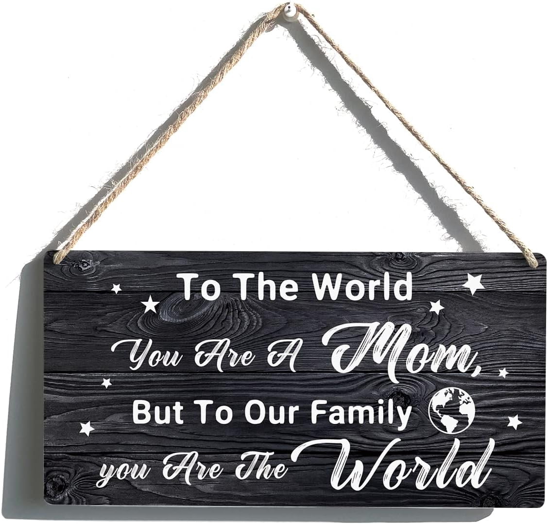 New Wood Sign 10x5 Inch Door Sign Mom Sign To The World You Are a Mom ...