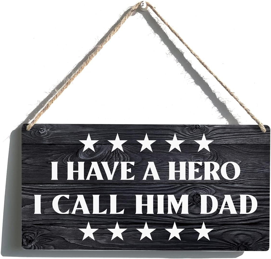 New Wood Sign 10x5 Inch Door Sign Dad Sign I Have A Hero I Call Him Dad ...
