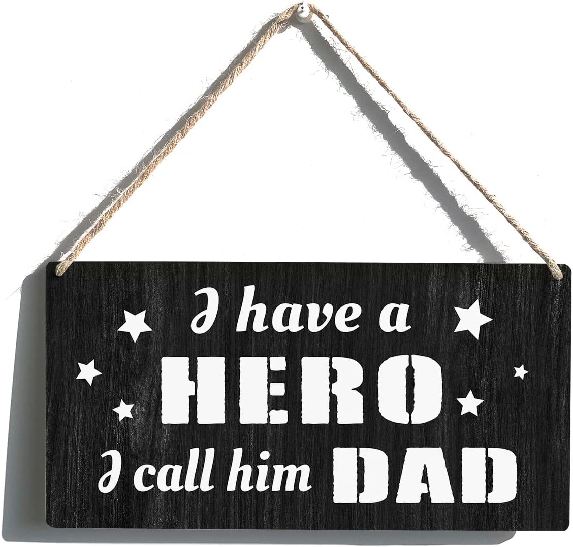New Wood Sign 10x5 Inch Door Sign Dad Sign I Have a Hero I Call Him Dad ...
