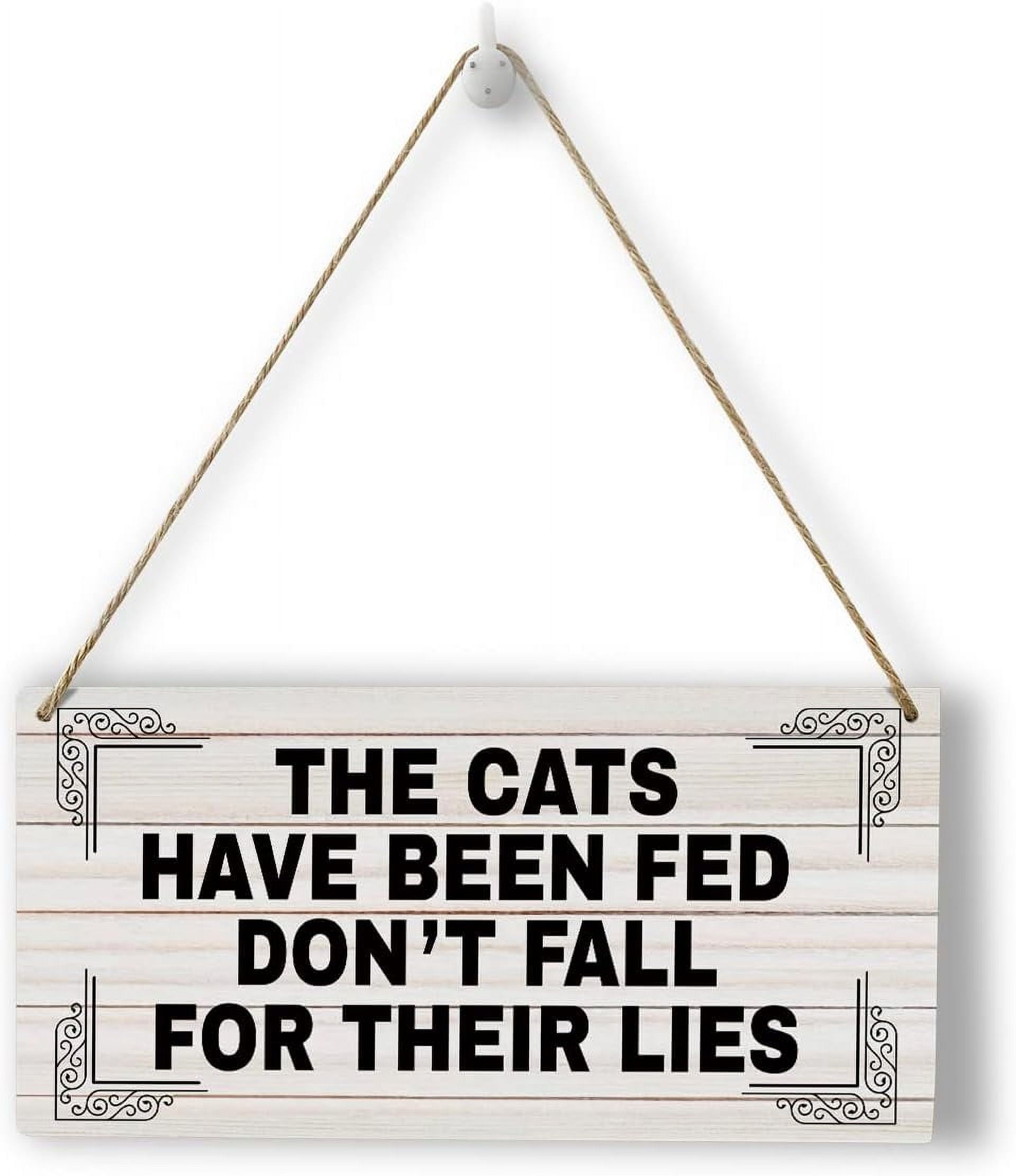 New Wood Sign 10x5 Inch Door Sign Funny Cat Sign The Cat Has Been Fed ...
