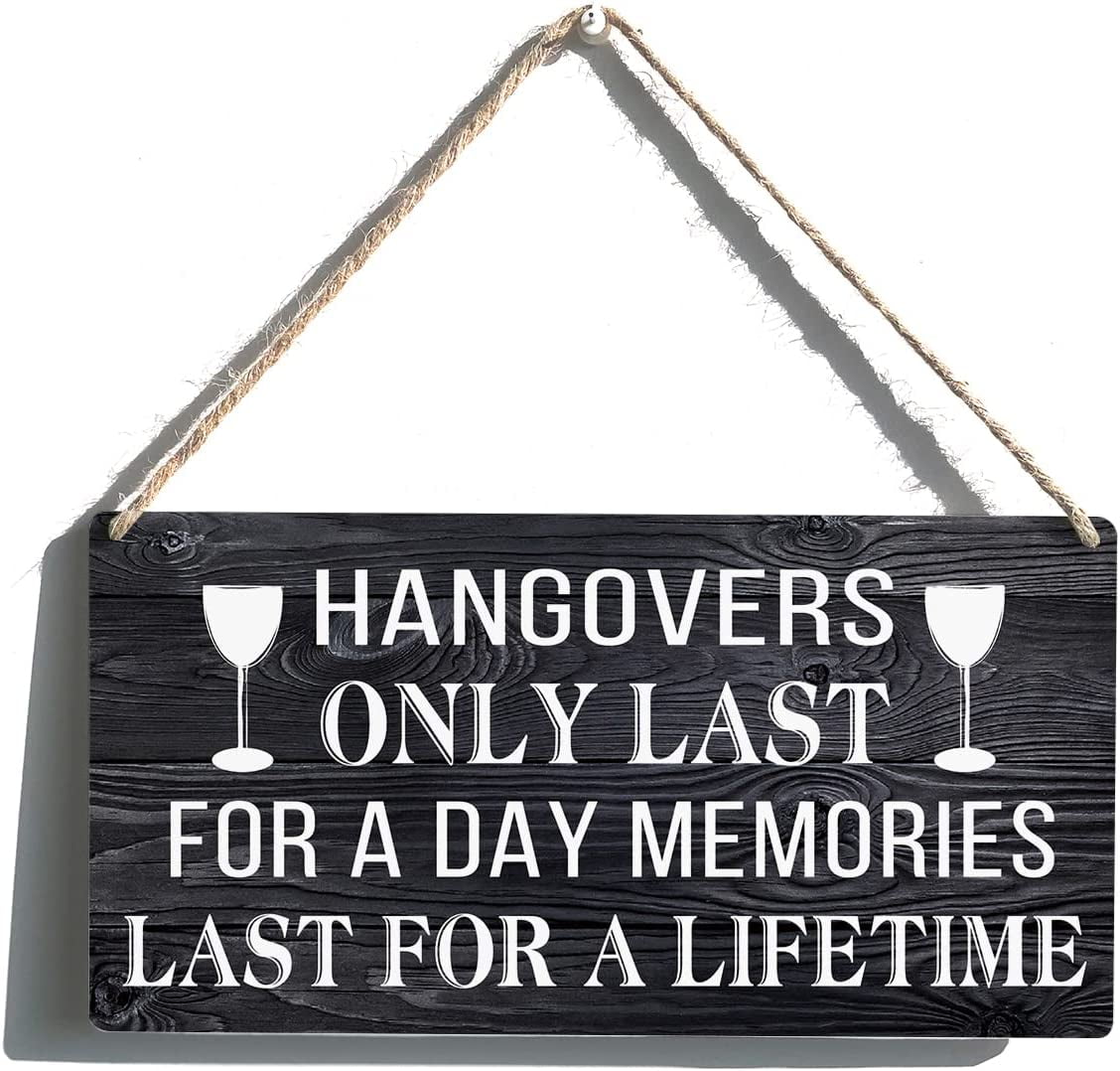 New Wood Sign 10x5 Inch Door Sign Hangovers Only Last for a Day ...