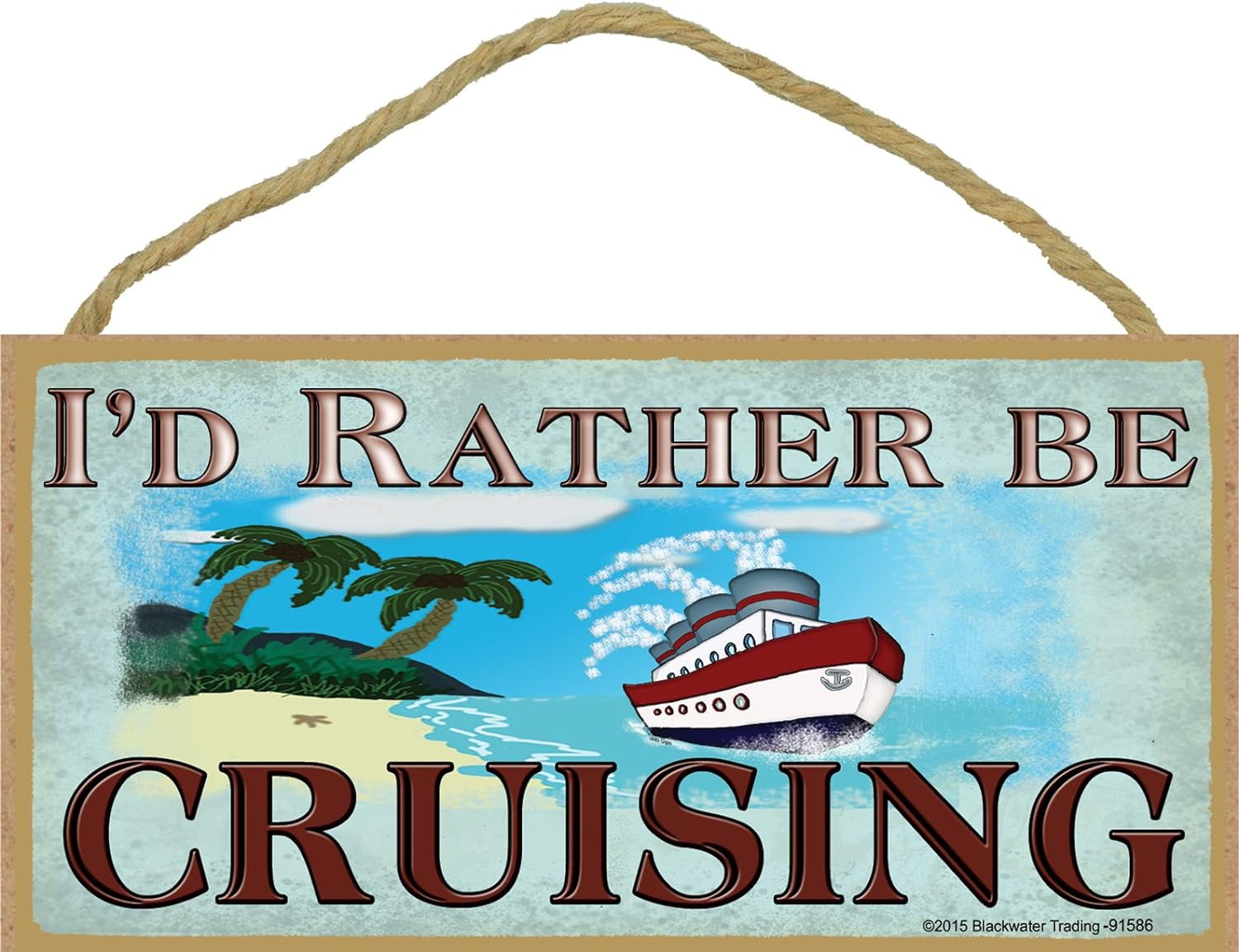New Wood Sign 10x5 Inch Door Sign I'd Rather Be Cruising Cruise Ship ...