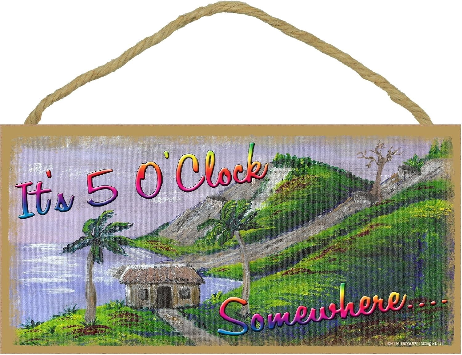 New Wood Sign 10x5 Inch Door Sign It's 5 O'clock Somewhere Hanging ...