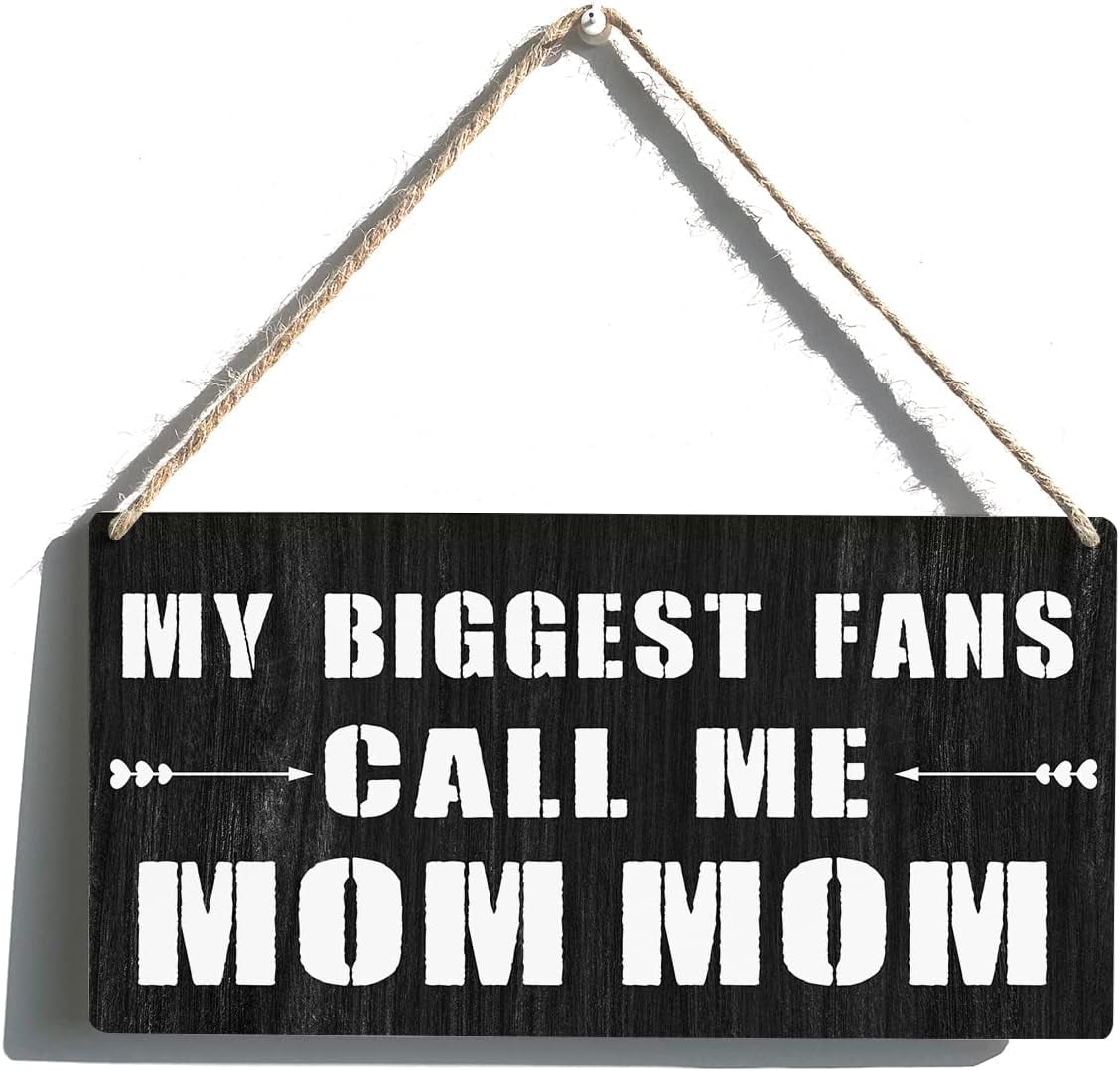 New Wood Sign 10x5 Inch Door Sign Mom Sign My Biggest Fans Call Me Mom ...