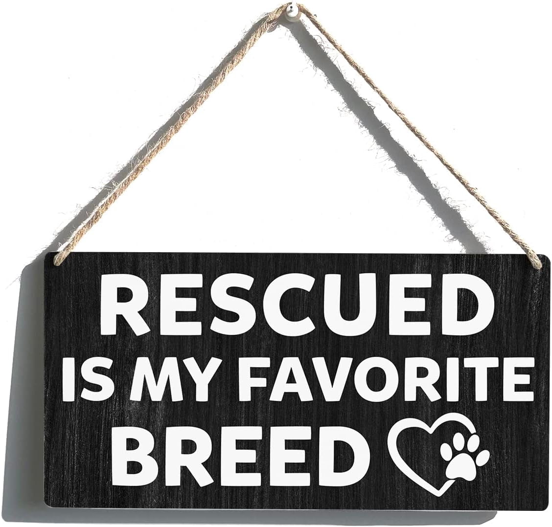New Wood Sign 10x5 Inch Door Sign Rescue Dog Sign Rescued is My ...