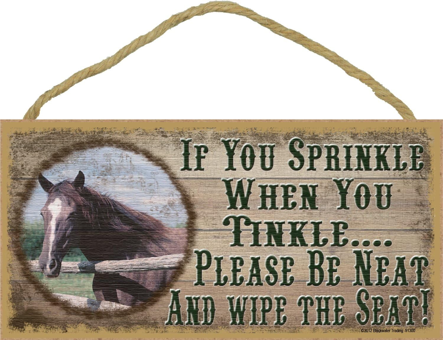 New Wood Sign 10x5 Inch Western Horse If You Sprinkle When You Tinkle ...