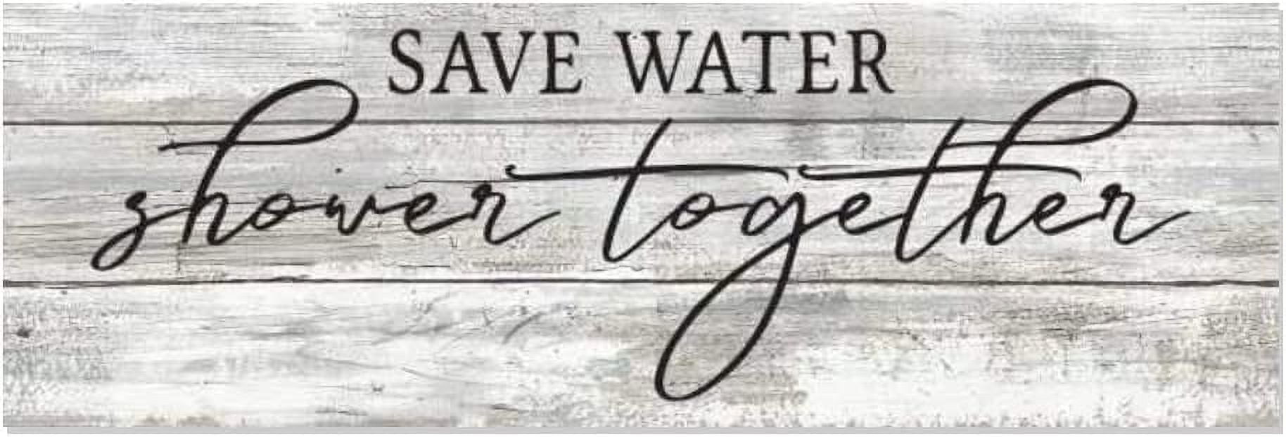 New Wood Sign 4x16 Inch Door Sign Save Water, Shower Together Hanging ...