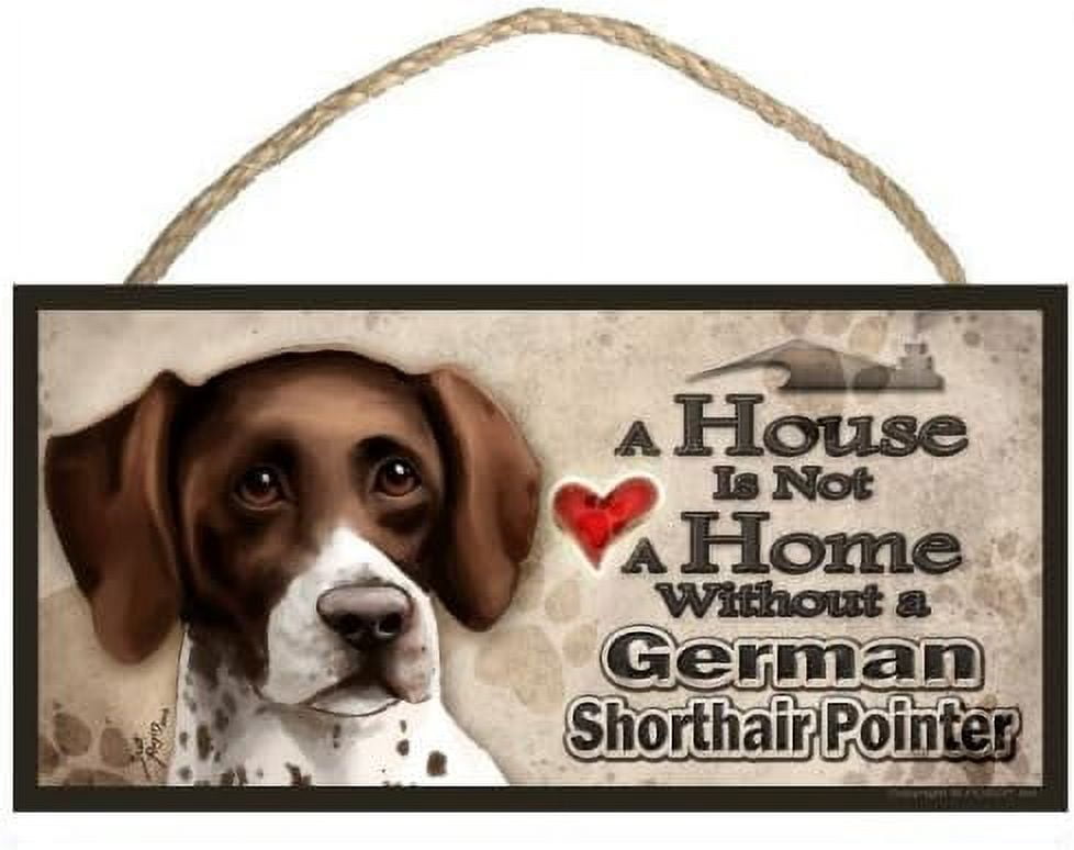 New Wood Sign 5x10 Inch Dog Sign A House is Not a Home Without a German ...