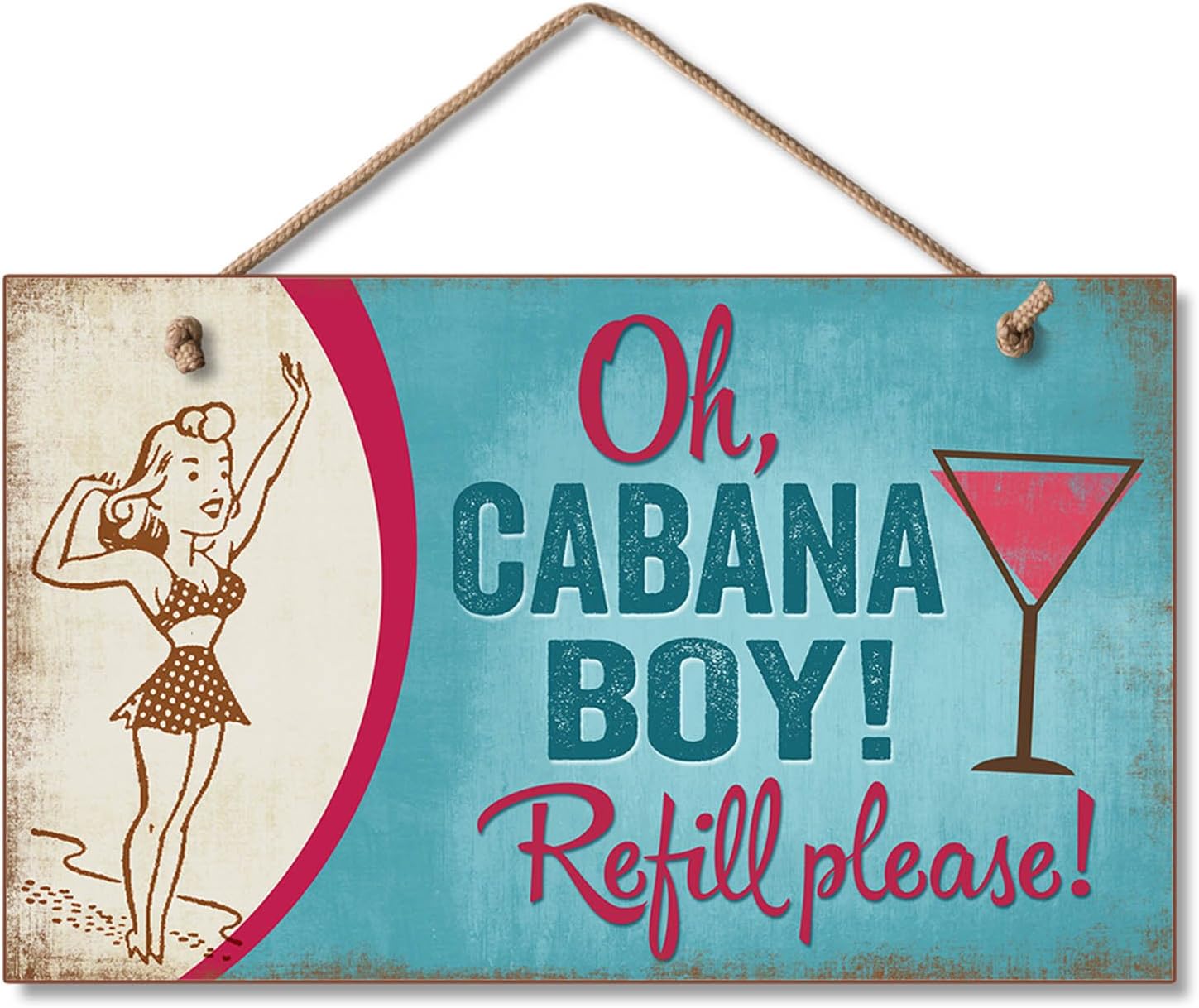 New Wood Sign 5x10 Inch Front Door Sign "Oh Cabana Boy Refill Please ...