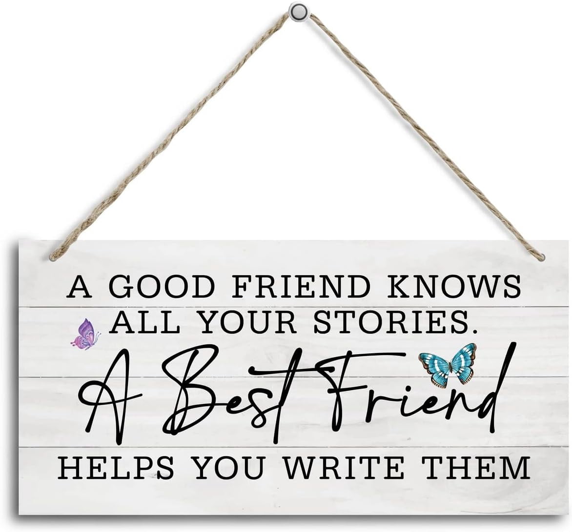 New Wood Sign 8x12 Inch Door Sign A Good Friend Knows All Your Stories ...
