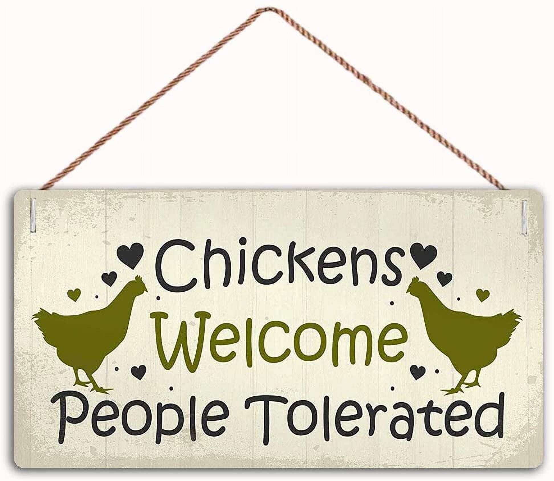 New Wood Sign 8x12 Inch Door Sign Chickens Welcome People Toleratd Sign ...