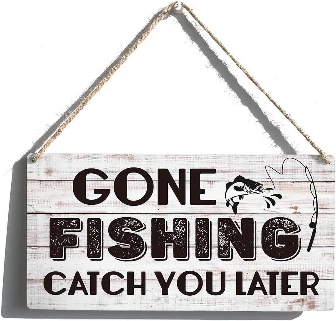 New Wood Sign 8x12 Inch Door Sign Gone Fishing Catch You Later Sign ...