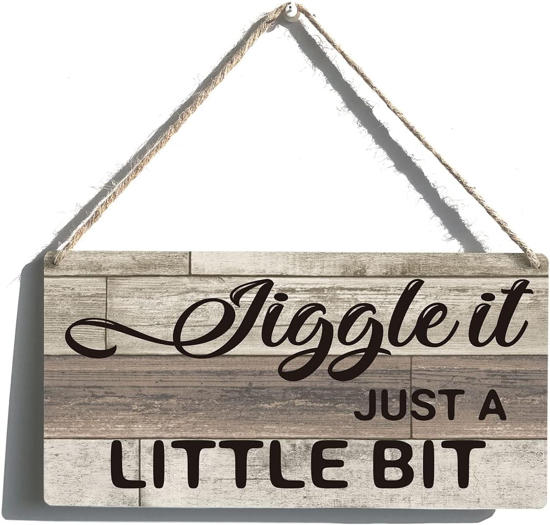 New Wood Sign 8x12 Inch Door Sign Jiggle It Just a Little Bit Hanging ...