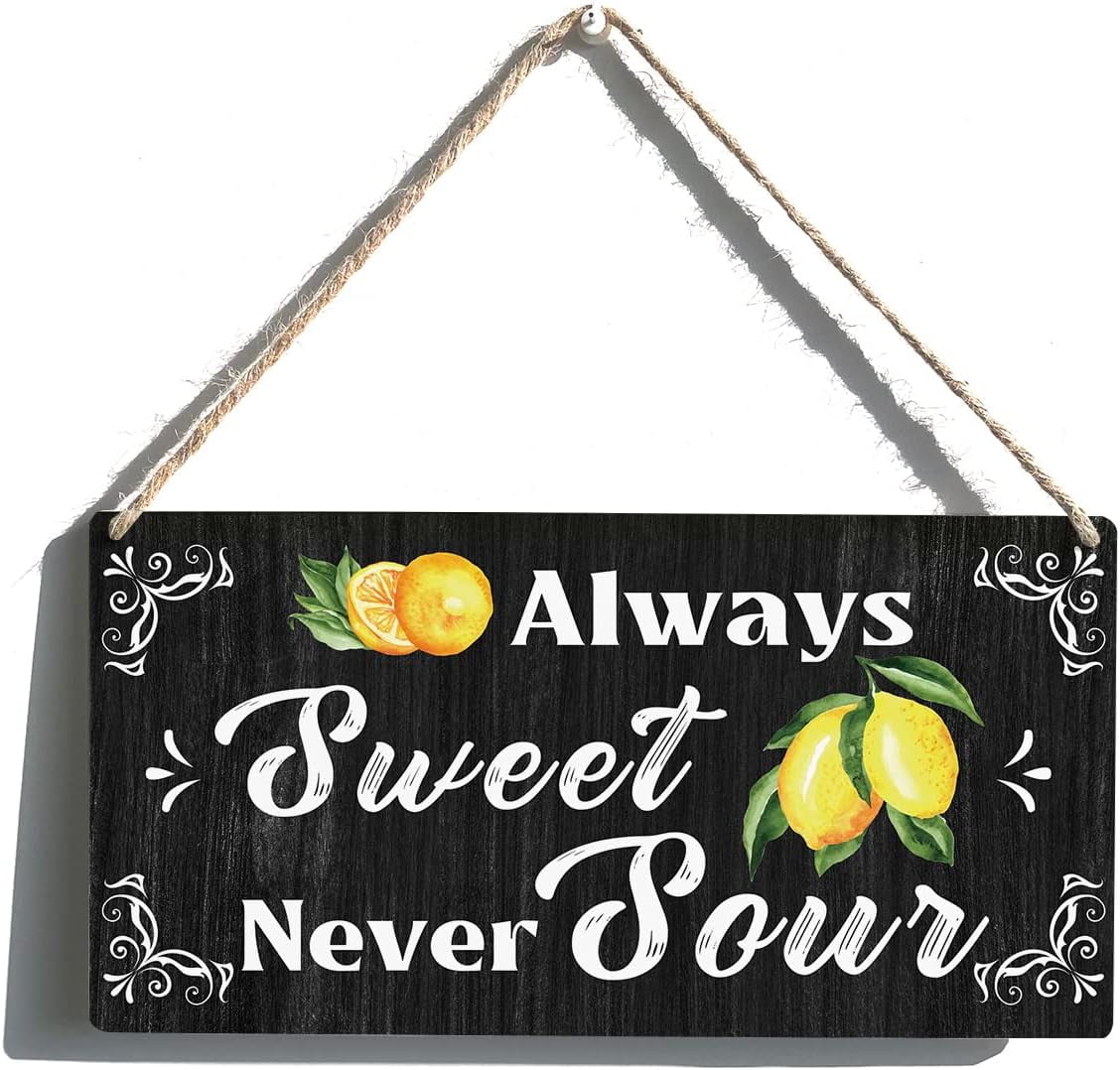 New Wood Sign 8x12 Inch Door Sign Lemon Themed Sign Always Sweet Never ...