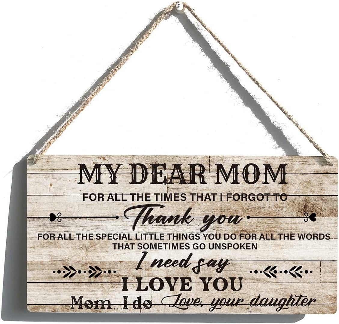 New Wood Sign 8x12 Inch Door Sign My Dear Mom for All The Times That I ...