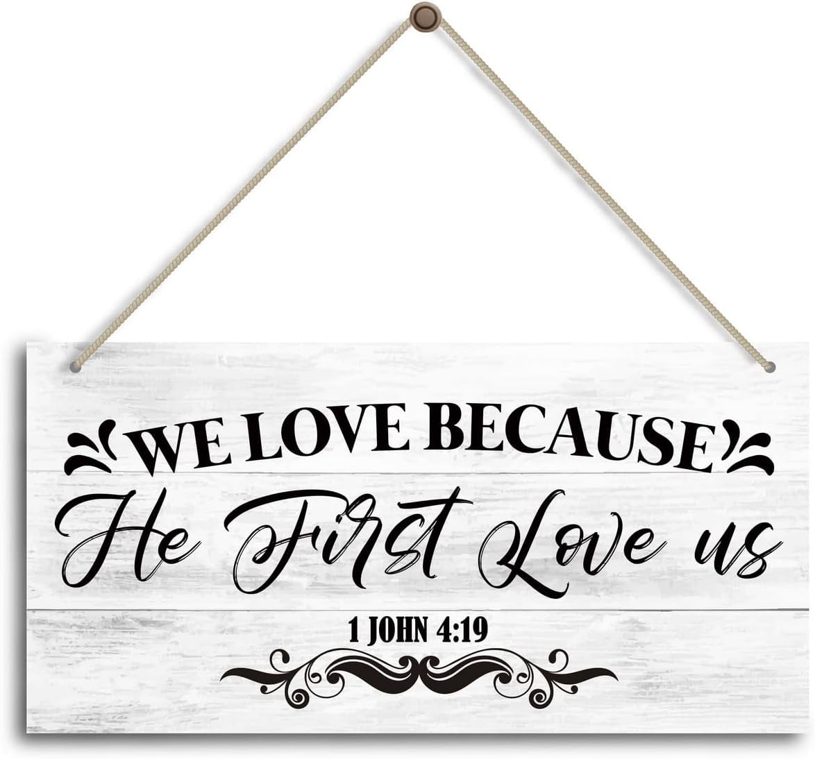 New Wood Sign 8x12 Inch Door Sign We Love Because He First Love Us ...