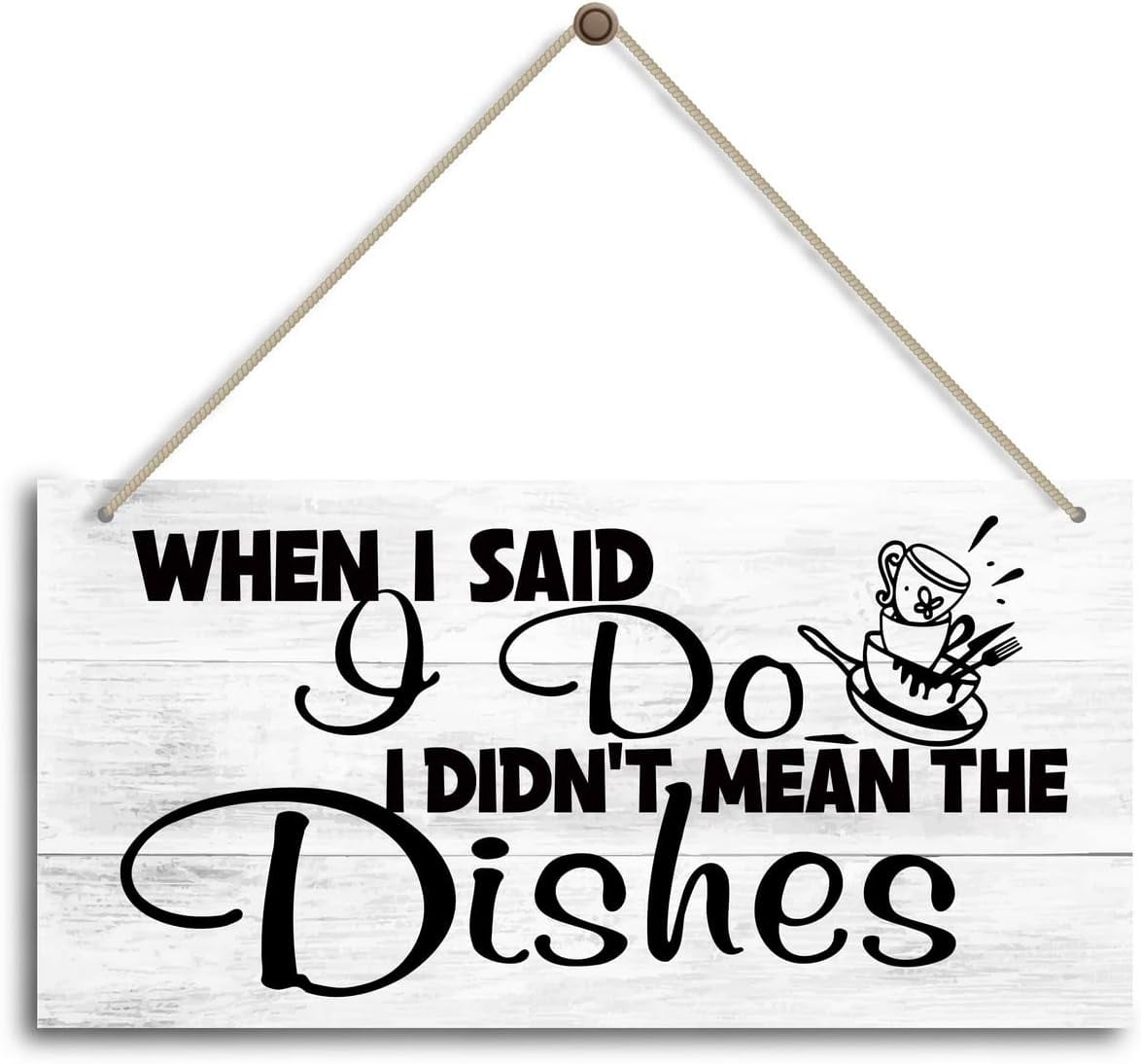 New Wood Sign 8x12 Inch Door Sign When I Said I Do I Didn't Mean The ...