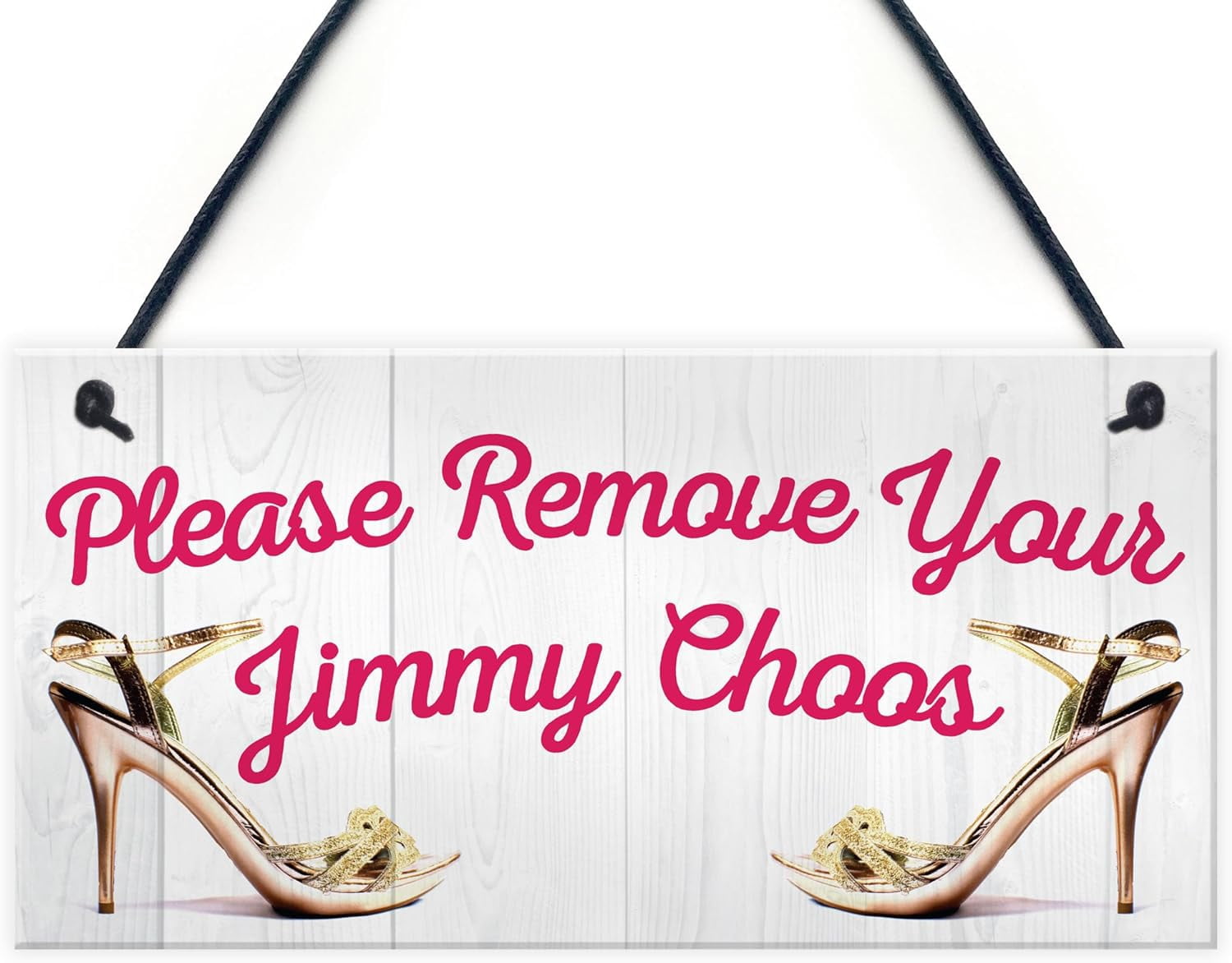 New Wood Sign Front Door Sign Please Remove Your Jimmy Choos Shabby ...