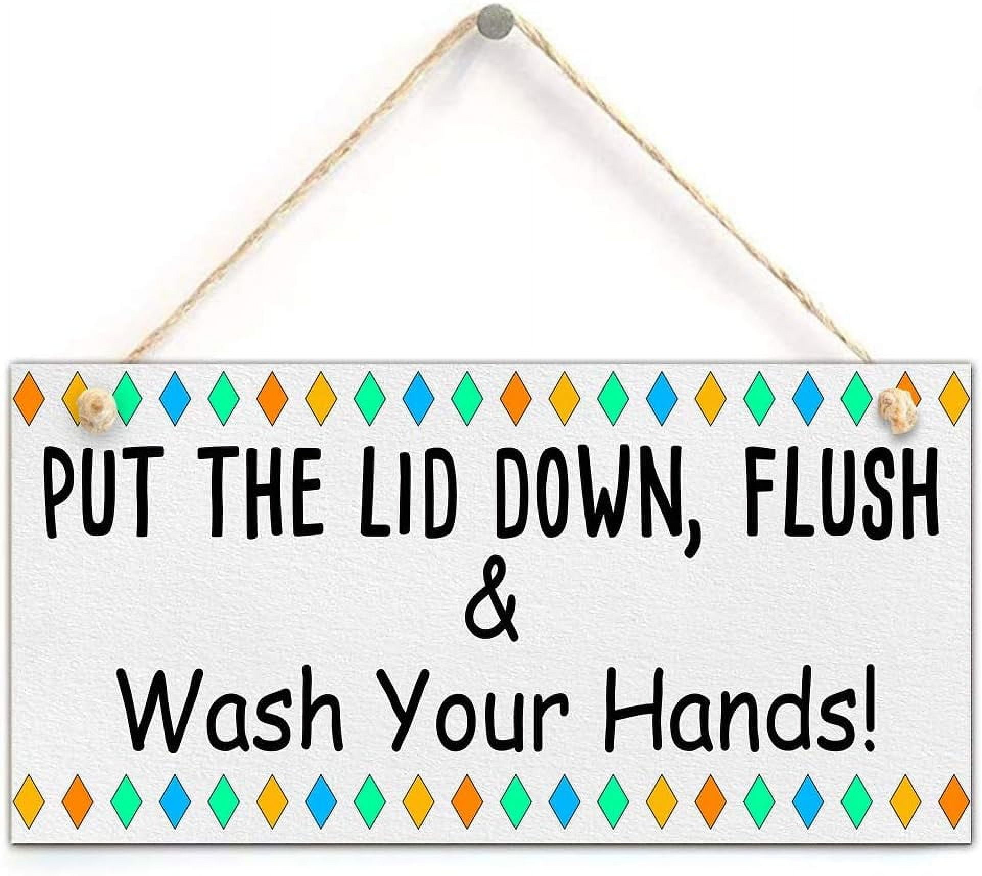 New Wood Sign Front Door Sign Put The Lid Down, Flush & Wash Your Hands ...